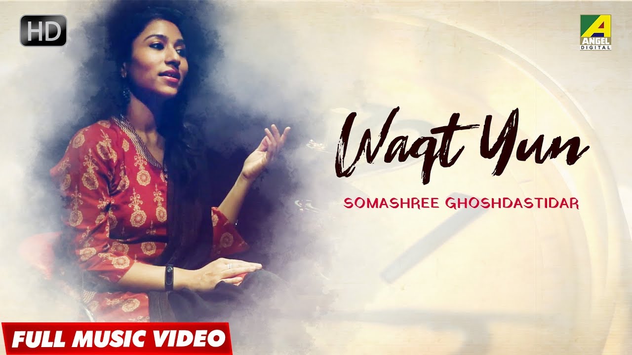 Waqt Yun | New Hindi Song | Video Song | Anasmita | Somashree Ghosh Dastidar - YouTube