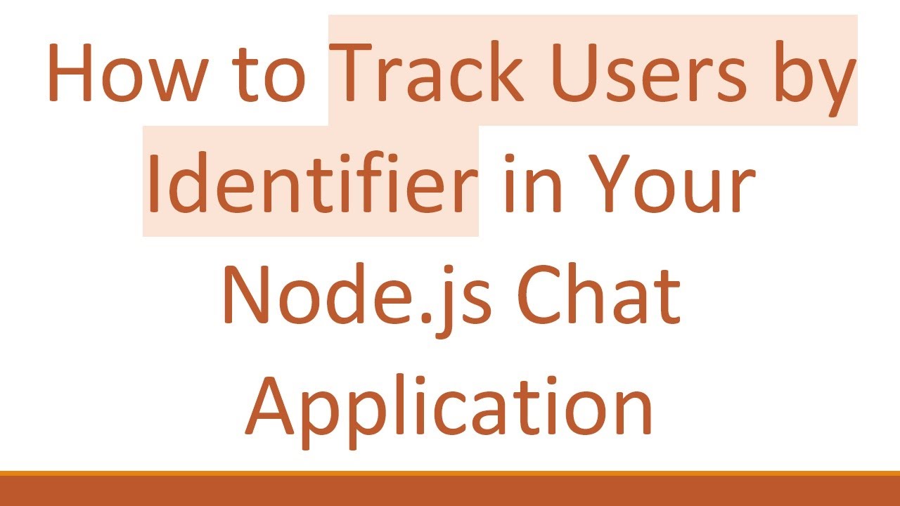 How to Track Users by Identifier in Your Node.js Chat Application - YouTube