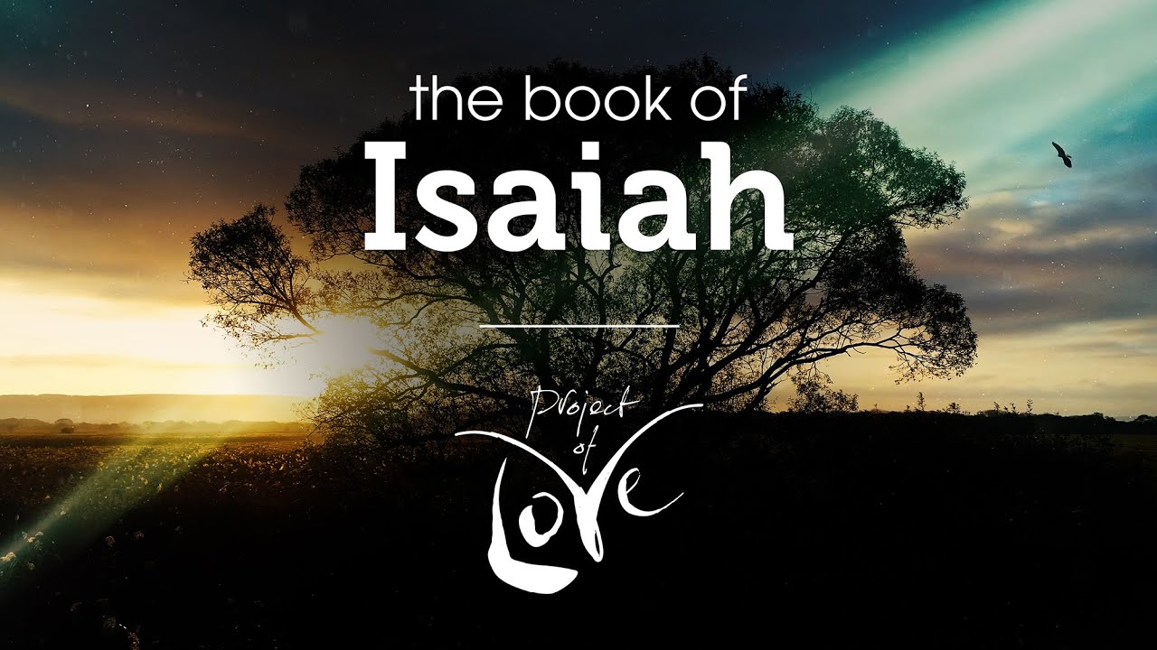 Project of Love | The Book of Isaiah (Official Trailer) - YouTube