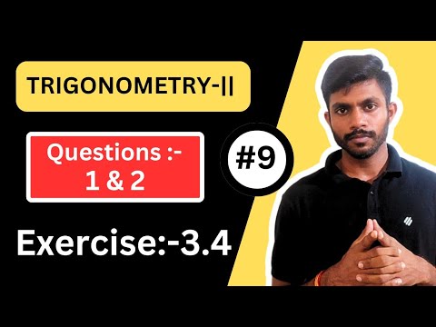 11th Maths part 1|| Trigonometry || Chapter 3 || Exercise 3.4 || Q.1 & 2 || Lecture 9 || - YouTube
