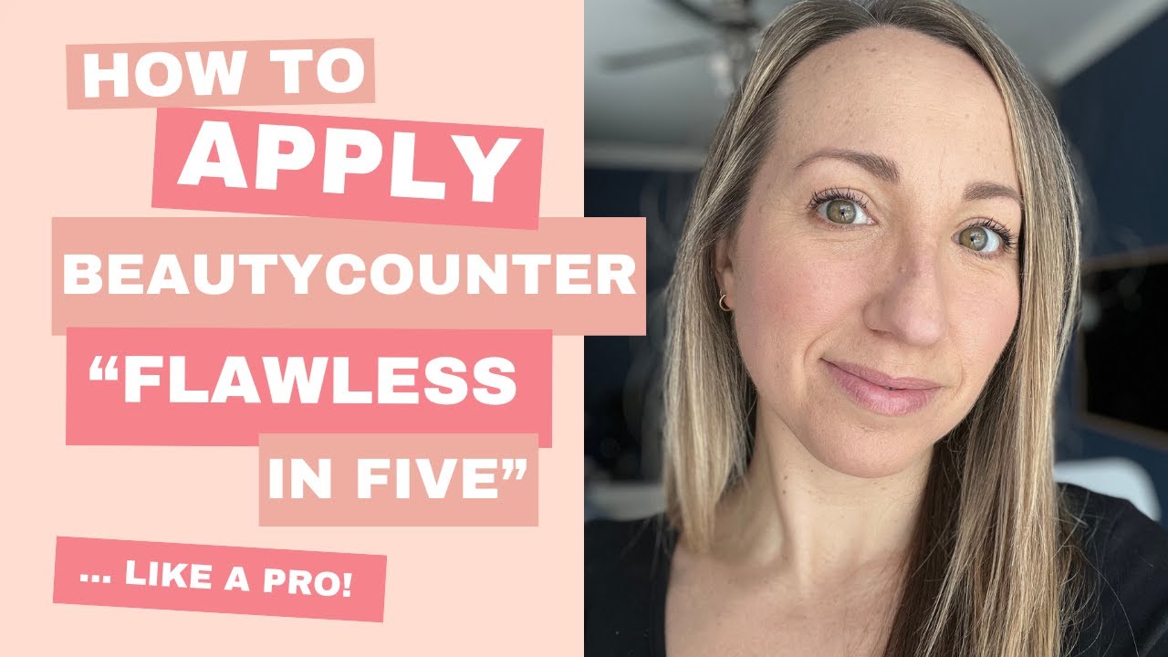 Beautycounter’s Flawless in Five | Pro Makeup Artist Tutorial - YouTube