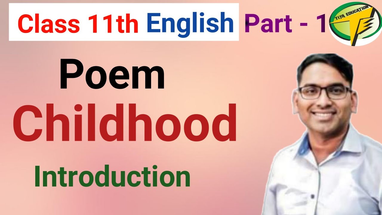 Class 11th English Poem Childhood Introduction part 1 YouTube Class 11th English Poem Childhood Introduction part 1 YouTube