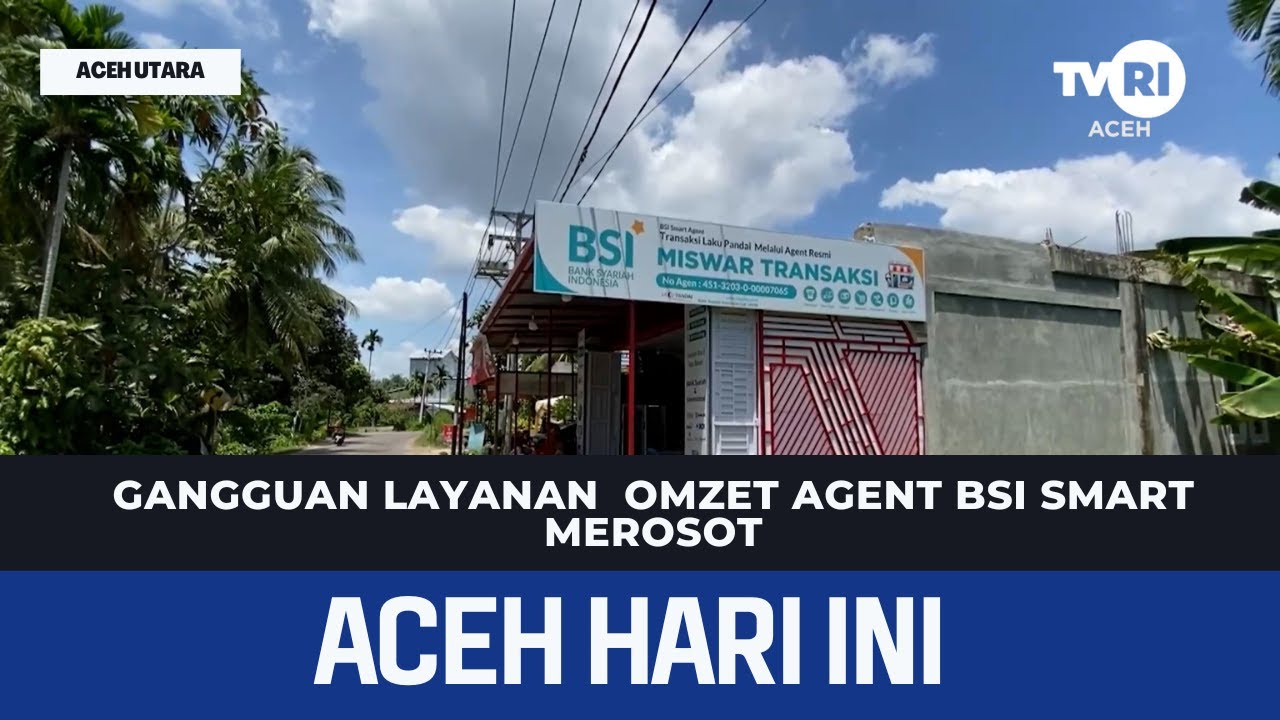 Gangguan Layanan Omzet Agent BSI Smart Merosot - YouTube