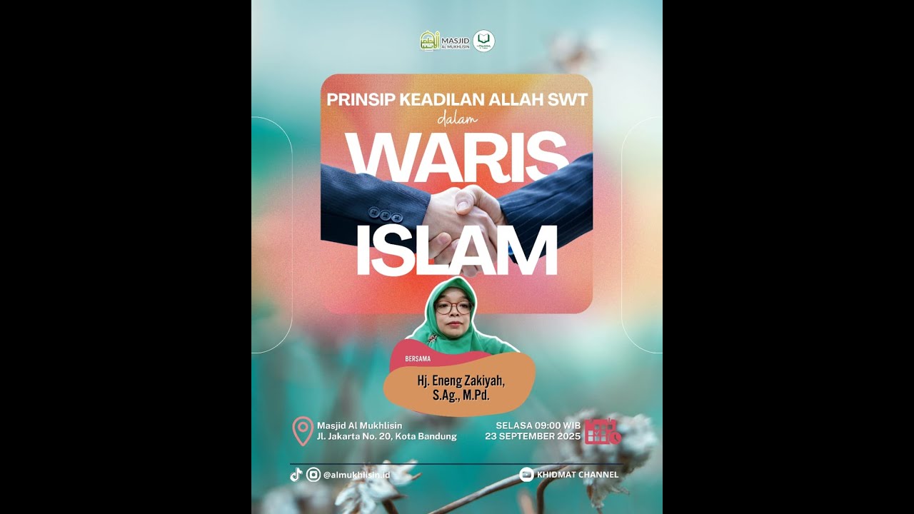 Kajian Waris "Prinsip Keadilan Allah SWT Dalam Waris Islam" Bersama Hj ...