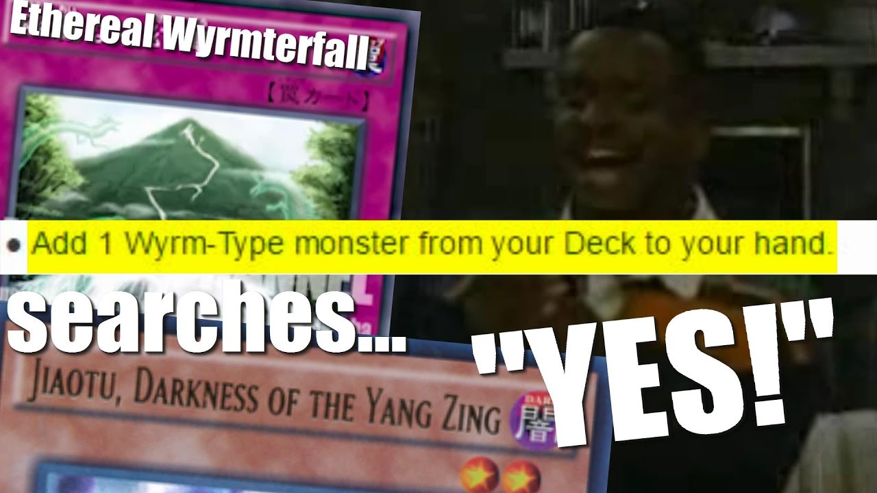 Ethereal Wyrmterfall searches Wyrm-Type monsters... YES!!!! - YouTube