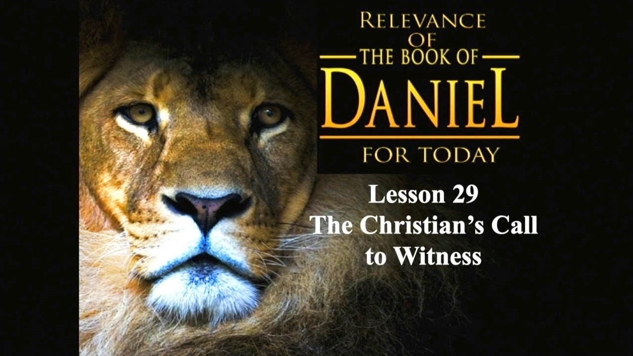 The Relevance of the Book of Daniel for Today-Lesson 29: The Christian ...