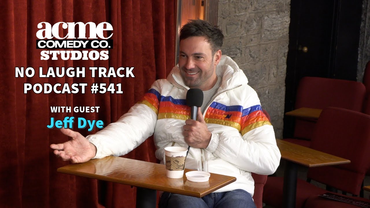 EP541 with Jeff Dye | No Laugh Track Podcast - YouTube