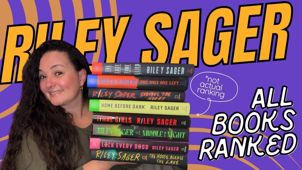 Ranking ALL Riley Sager Books! - YouTube