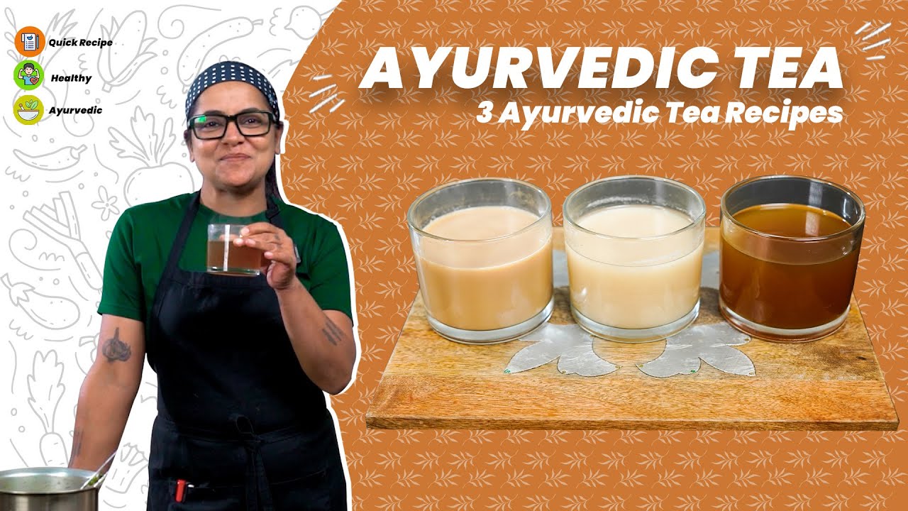 How To Make Tea Right Way | Ayurvedic Tea Recipes | Tea without Tea ...