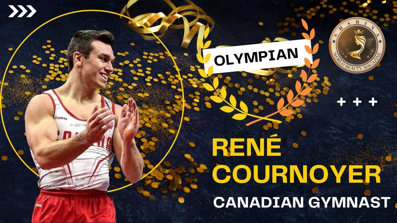 René Cournoyer - Olympic Gymnast | Sharina World Beauty Magazine - YouTube