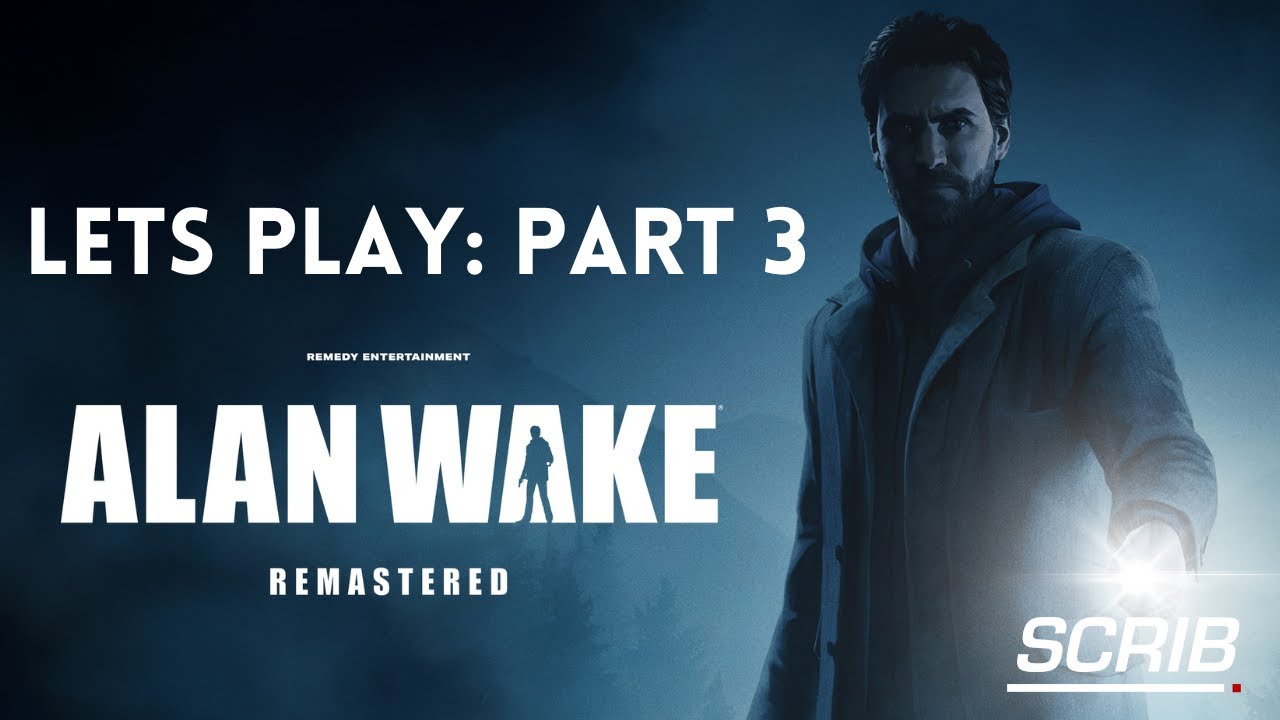 Lets Play: Alan Wake Remastered Part 3 - YouTube