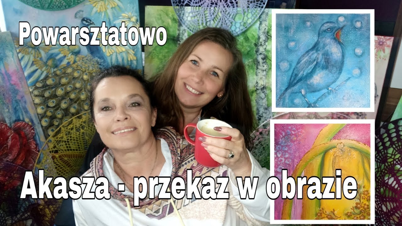 Akasza - przekaz w obrazie - spontanicznie powarsztatowo cz.5 - YouTube