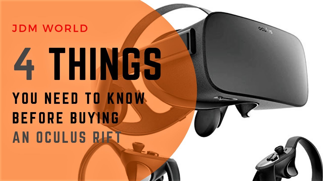 Four Things You Need to Know Before You Buy an Oculus Rift! - YouTube