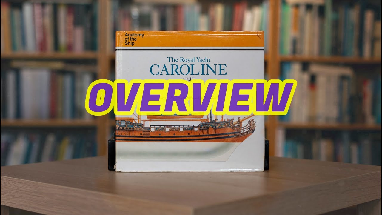 196 - Anatomy of the Ship - The Royal Yacht CAROLINE (1749) - YouTube