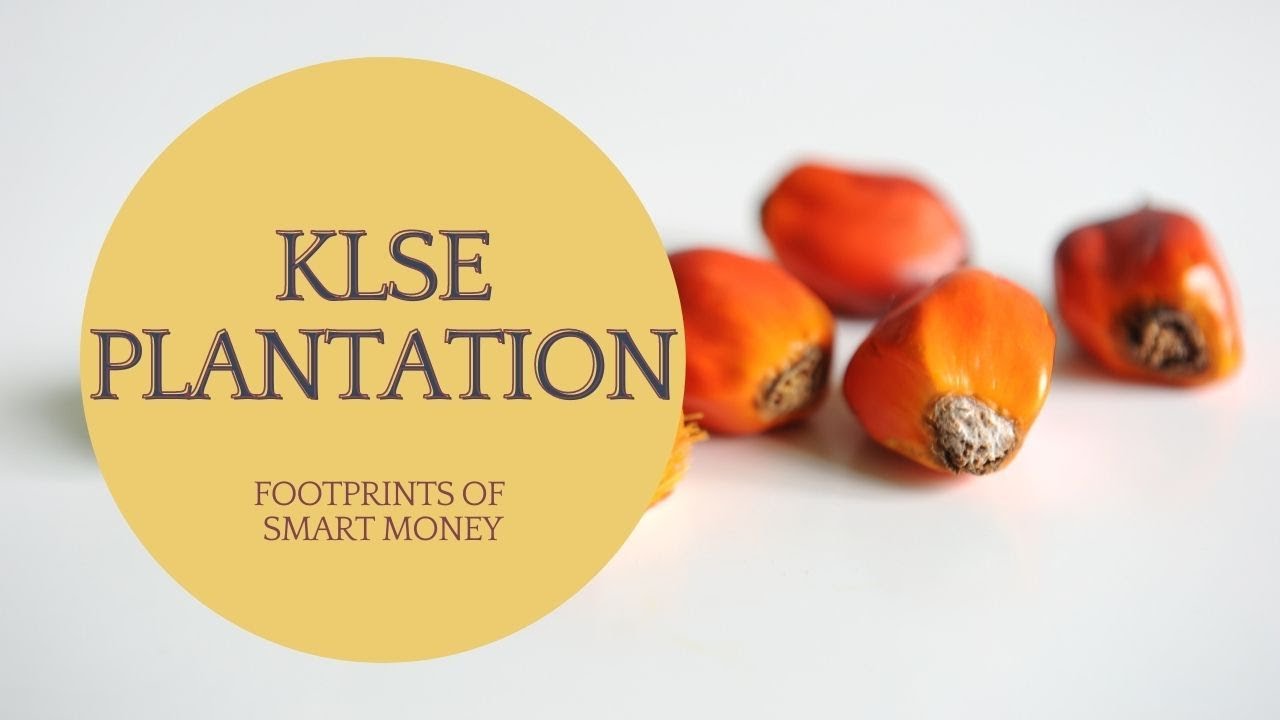 Plantation Stocks (KLSE) Set for Uptrend? Review based on Volume Spread ...