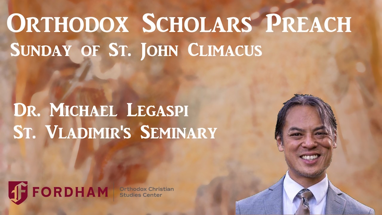 Sunday of St. John Climacus - Dr. Michael Legaspi - YouTube