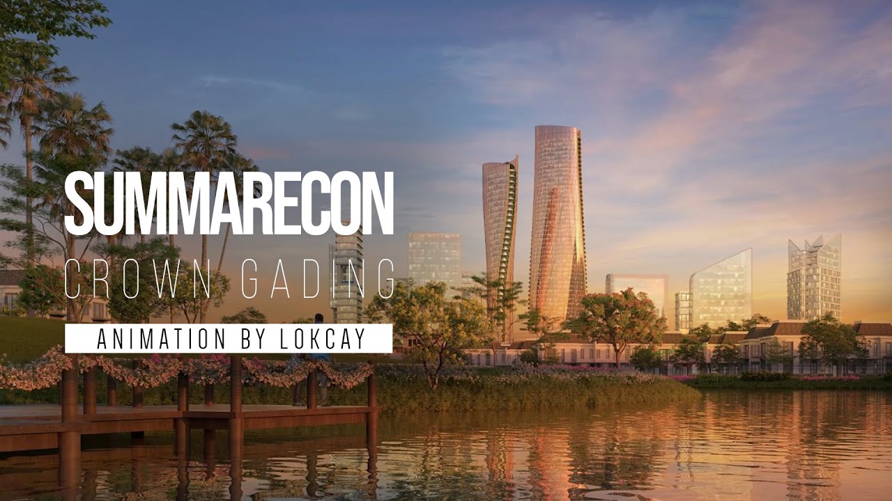 Summarecon Crown Gading 3d animation by Lokcay 3d Studios - YouTube