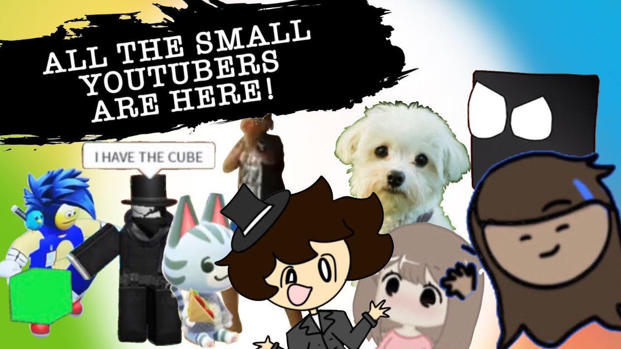All The Small Youtubers Are Here! - YouTube