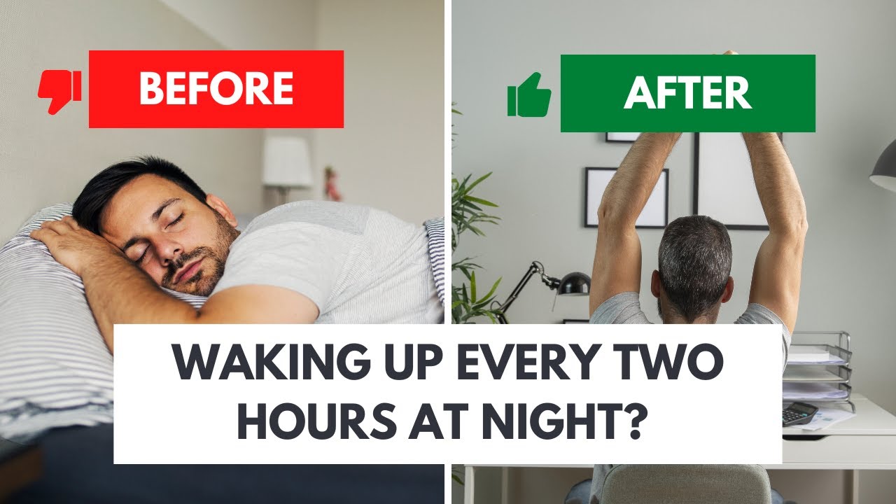 Waking up every two hours at night? Here's what your body is trying to ...