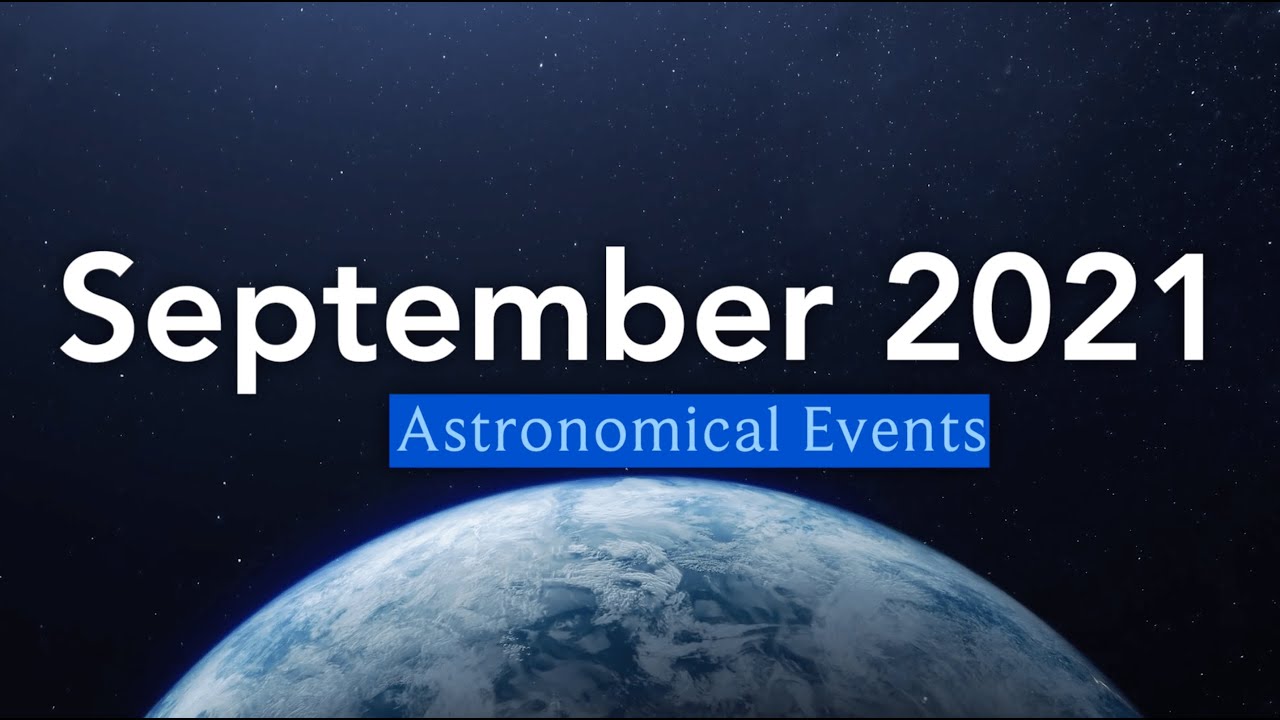 September 2021 Astronomical Calendar|Aurigid Meteor Shower| September ...