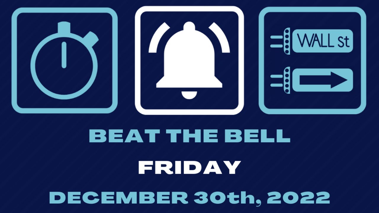 Beat the Bell LIVE - 12.30.22 - Fintwit's Favorite Morning Show! - YouTube