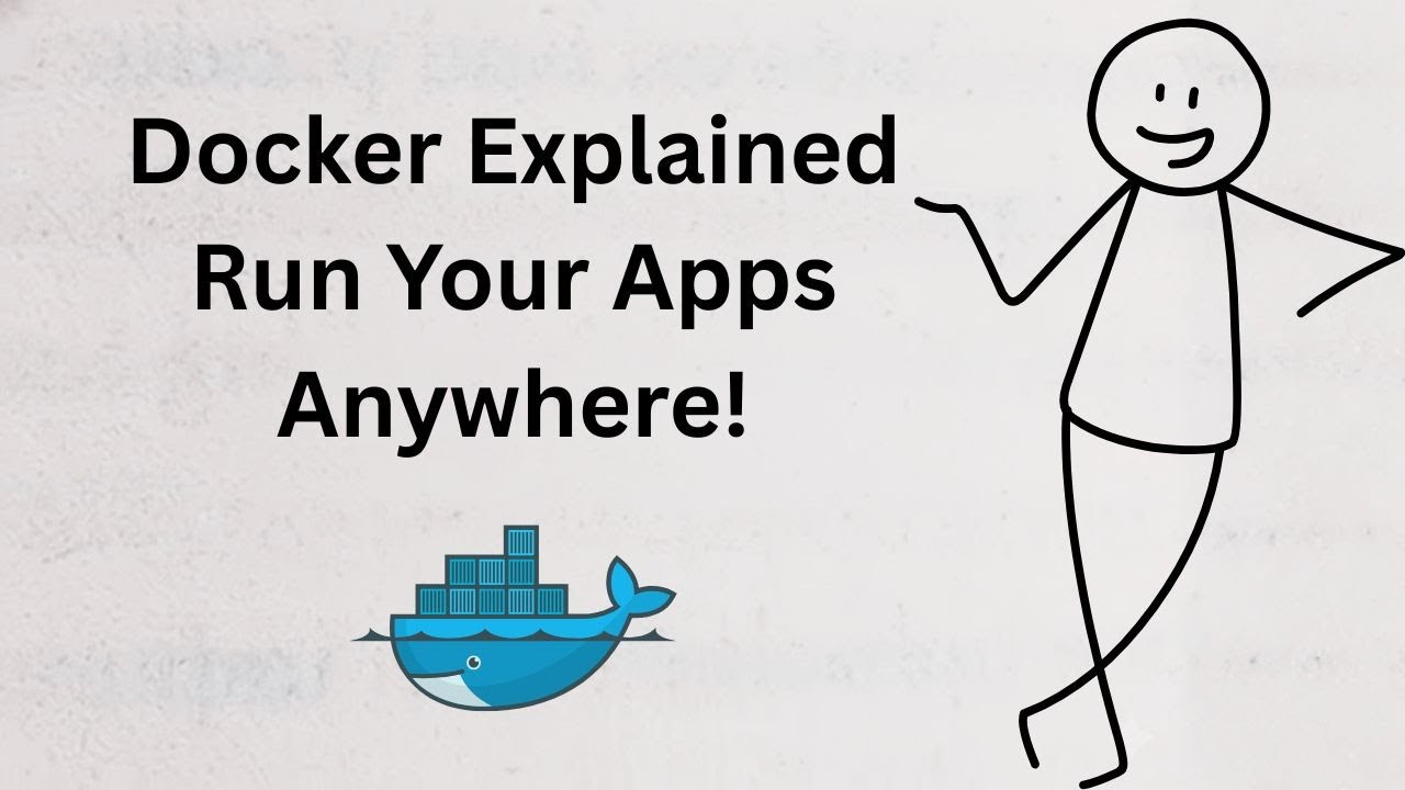 Docker Explained Run Your Apps Anywhere! - YouTube