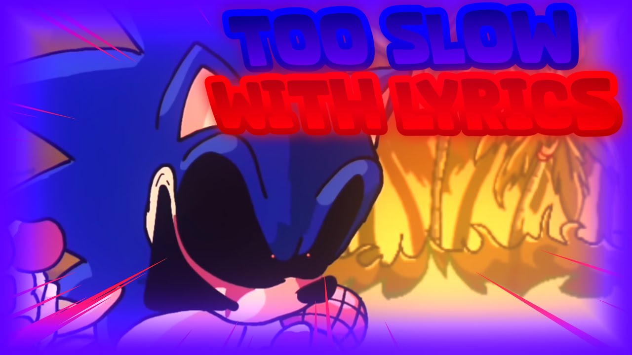 Too Slow WITH LYRICS - FNF Sonic.EXE Lyrical Cover - YouTube