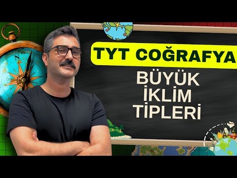 BÜYÜK İKLİM TİPLERİ (Ders on)
