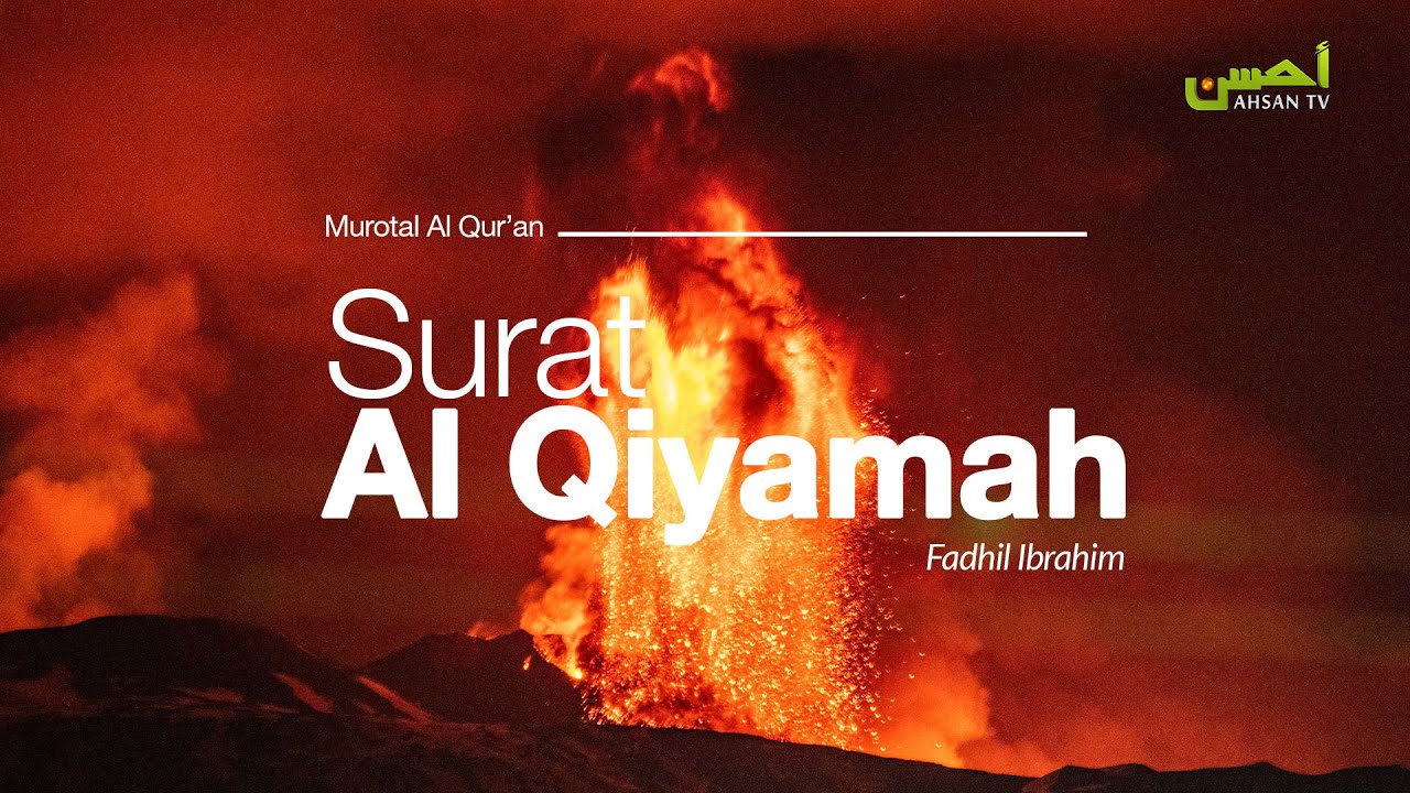 Murotal Surat Al QIyamah - Fadhil Ibrahim - YouTube