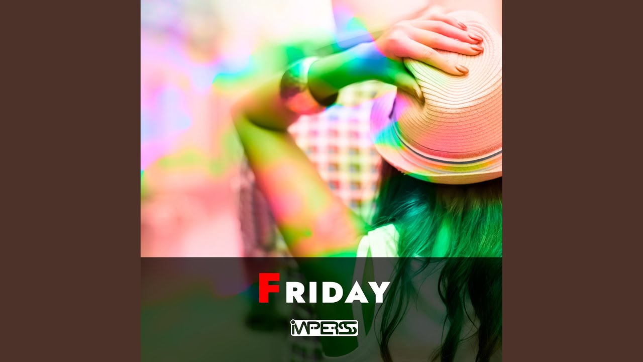 Friday - YouTube