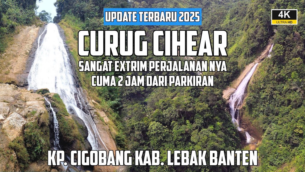 INFO TERBARU 2025 || PERJALANAN MENUJU CURUG CIHEAR LEBAK BANTEN - YouTube