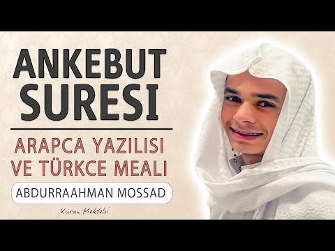 Ankebut suresi anlamı dinle Abdurrahman Mossad (Ankebut suresi arapça yazılışı okunuşu ve meali)
