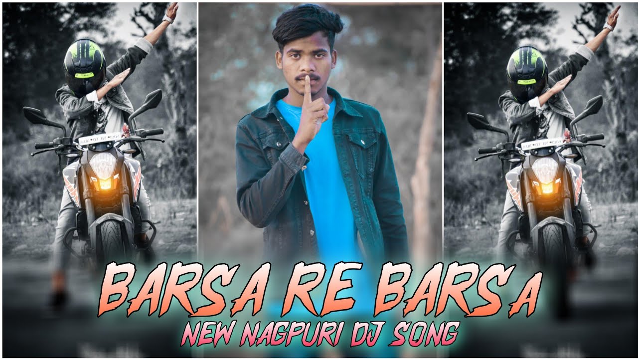 BARSA RE BARSA..🌀 new Nagpuri dj song....°°°°° - YouTube