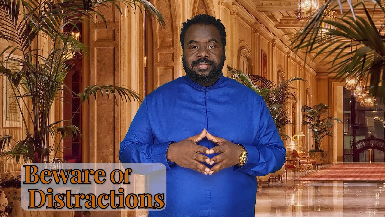 BEWARE OF DISTRACTIONS-Part 1 #distraction #beware #church # ...