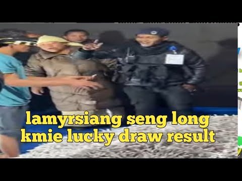 result lucky draw seng long kmie lamyrsiang - YouTube