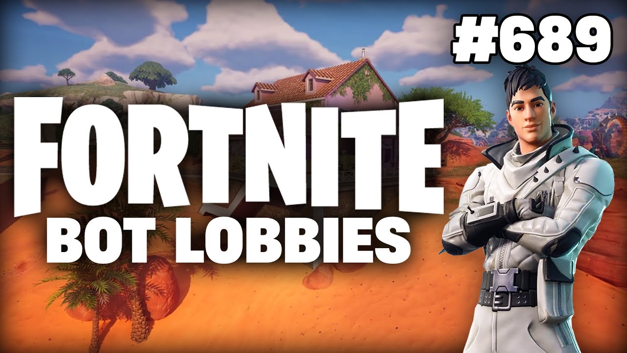KICK IT INTO HIGH GEAR - Fortnite: Bot Lobbies #689 - YouTube