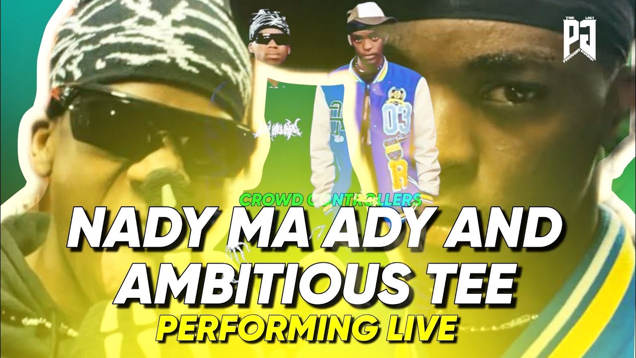 NADY MA ADY AND AMBITIOUS TEE PERFORMING LIVE! - YouTube