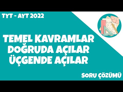Temel Kavramlar, Doğruda Açılar, Üçgende Açılar Soru Çözümleri | 2022 #hedefekoş
