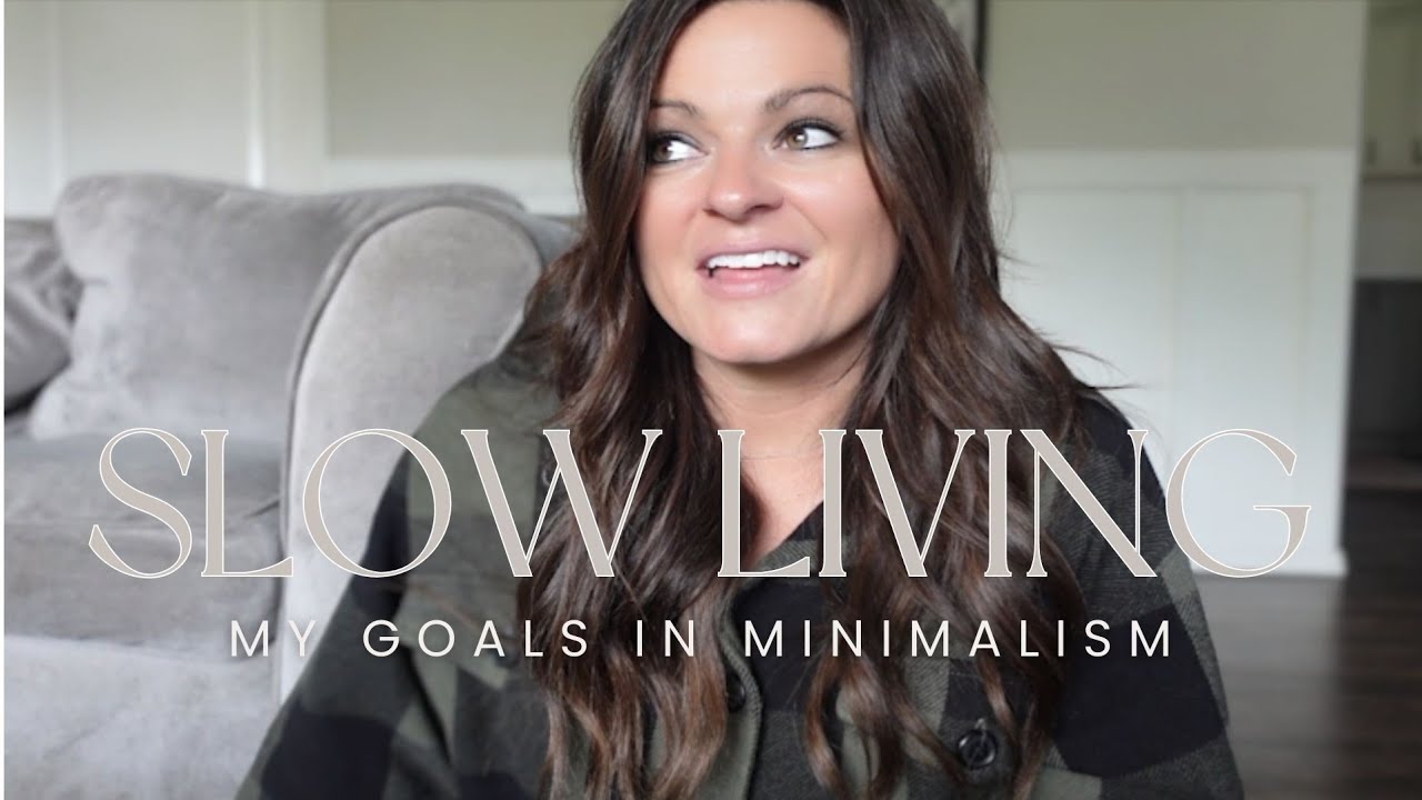 My slow living goals for living a more simple life. - YouTube