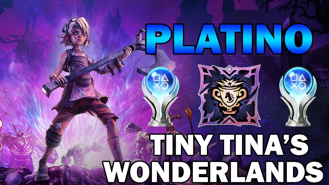 Tiny Tina's Wonderlands: Trofeo PLATINO | Guía de Trofeos Escrita | PS4 - YouTube