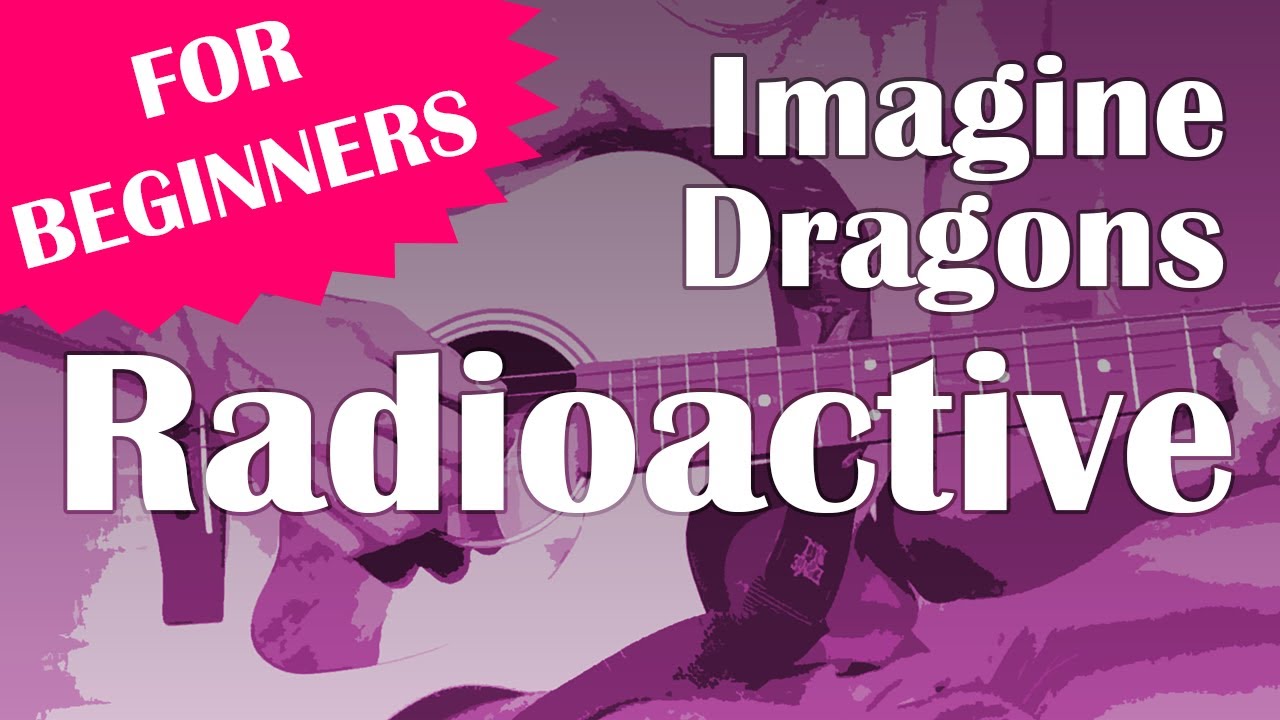 Radioactive Guitar Tutorial Imagine Dragons Guitar Lession for ...