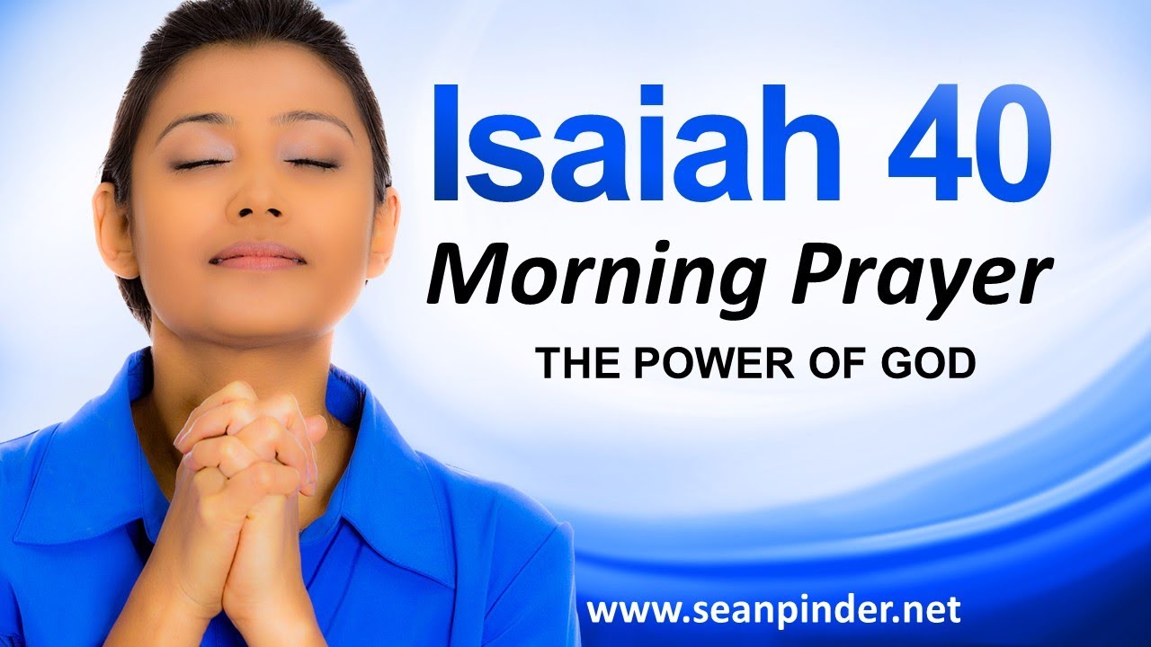 THE POWER OF GOD - ISAIAH 40 - MORNING PRAYER - YouTube