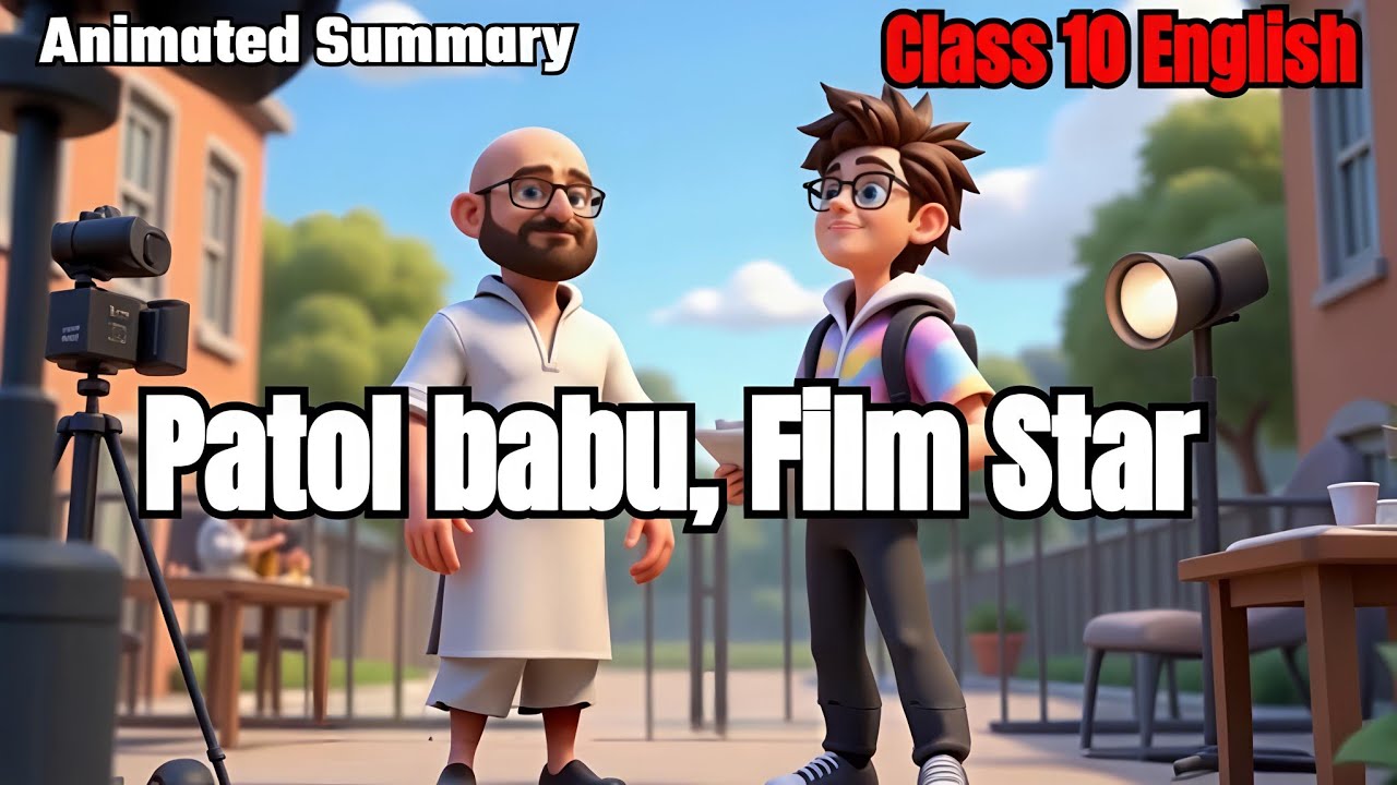 Patol Babu, Film Star - Class 10 English|NCERT| English Communicative ...