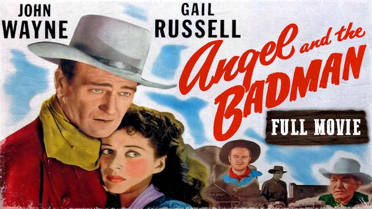 ANGEL AND THE BADMAN | John Wayne | Full Length Western Movie | 720p ...