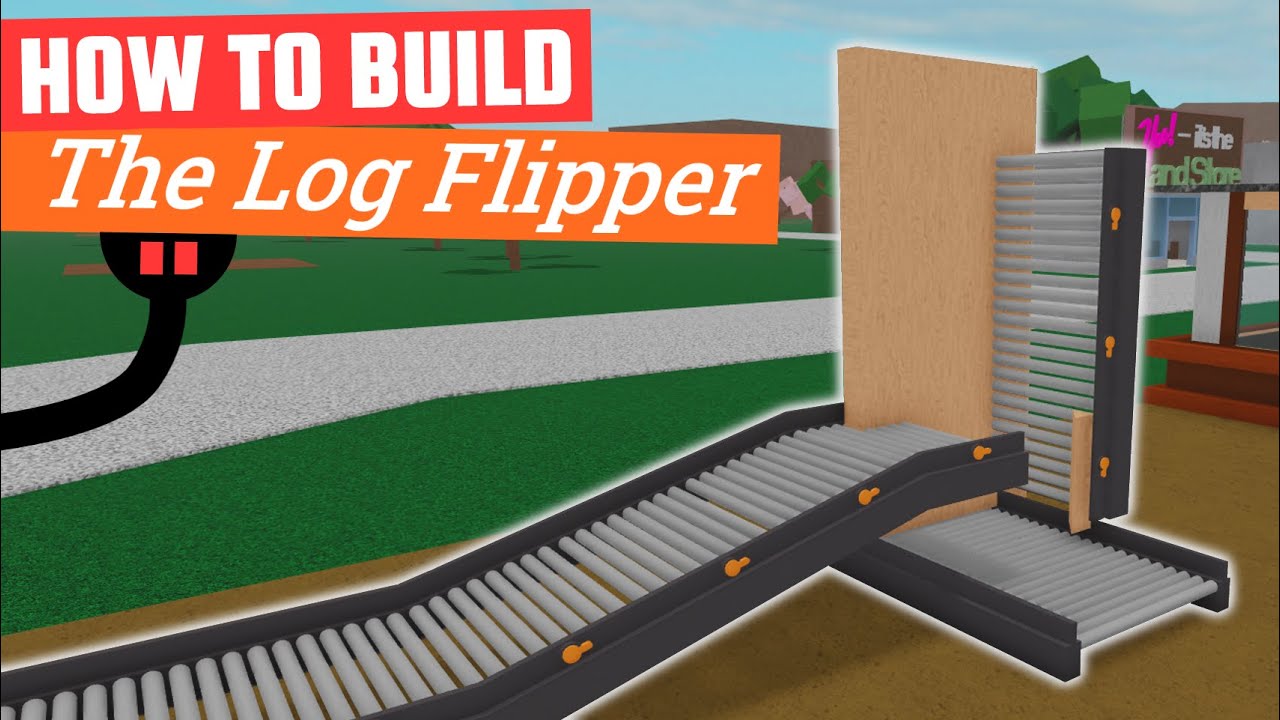 How to Build: The Log Flipper | Lumber Tycoon 2 - YouTube