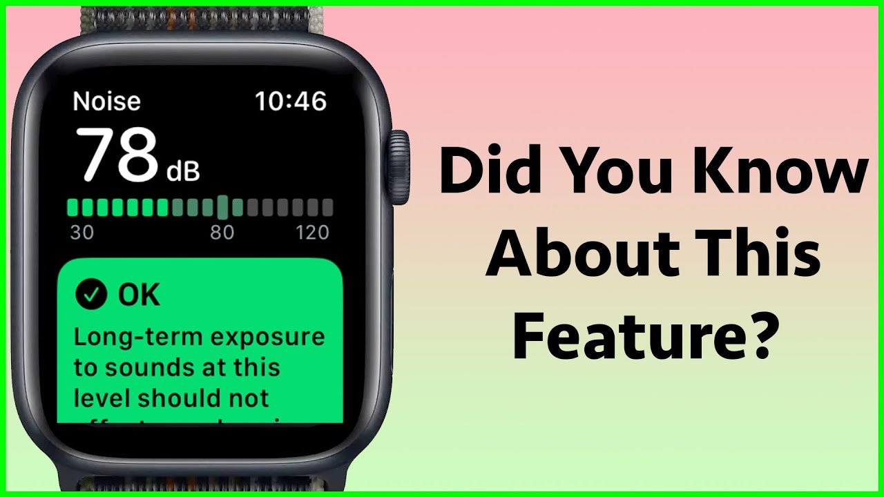 Did You Know About This? Checking Noise Levels On The Apple Watch - YouTube