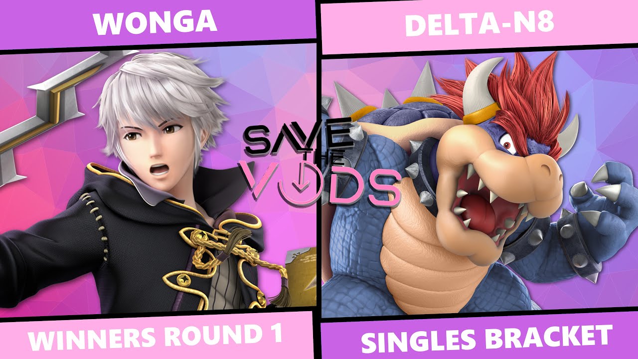 Save The Vods #77: Winners Round 1 - Wonga (Robin) vs Delta-N8 (Bowser ...