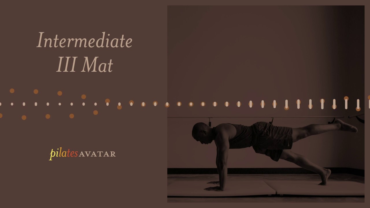 Intermediate 3 Mat: Pilates Workout - YouTube