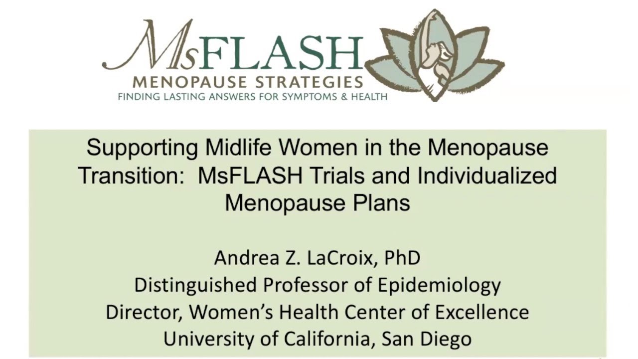 Supporting Midlife Women in the Menopause Transition: MsFLASH and ...