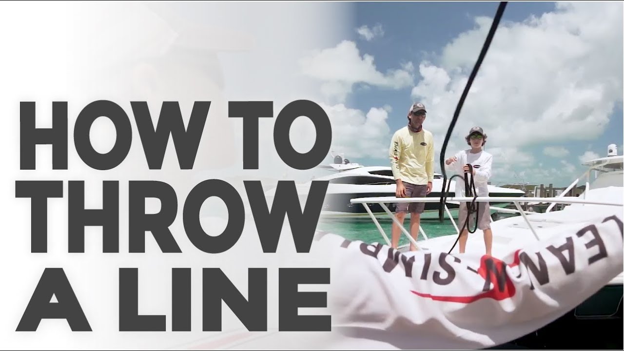Learn how to Properly Toss a Dock Line - YouTube